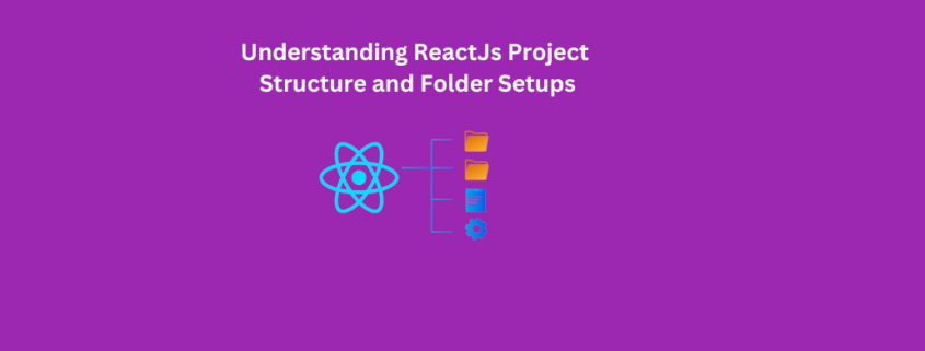 Understanding React Project Structure And Folder Setups