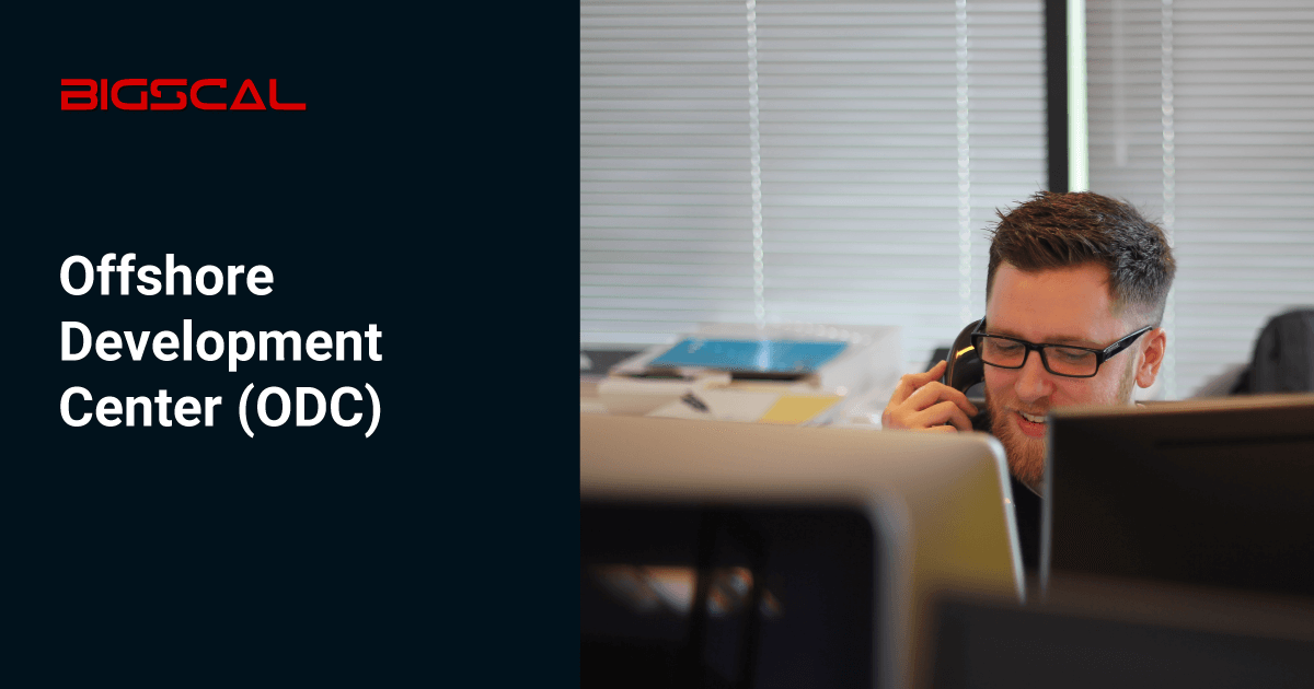 Offshore Development Center in India | Bigscal