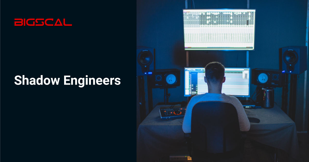 Hire Shadow Engineers | Bigscal