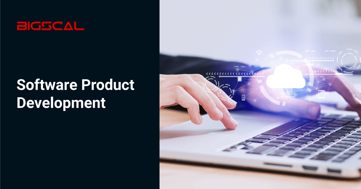 Software Product Development Services | Bigscal Software Product Development Services | Bigscal