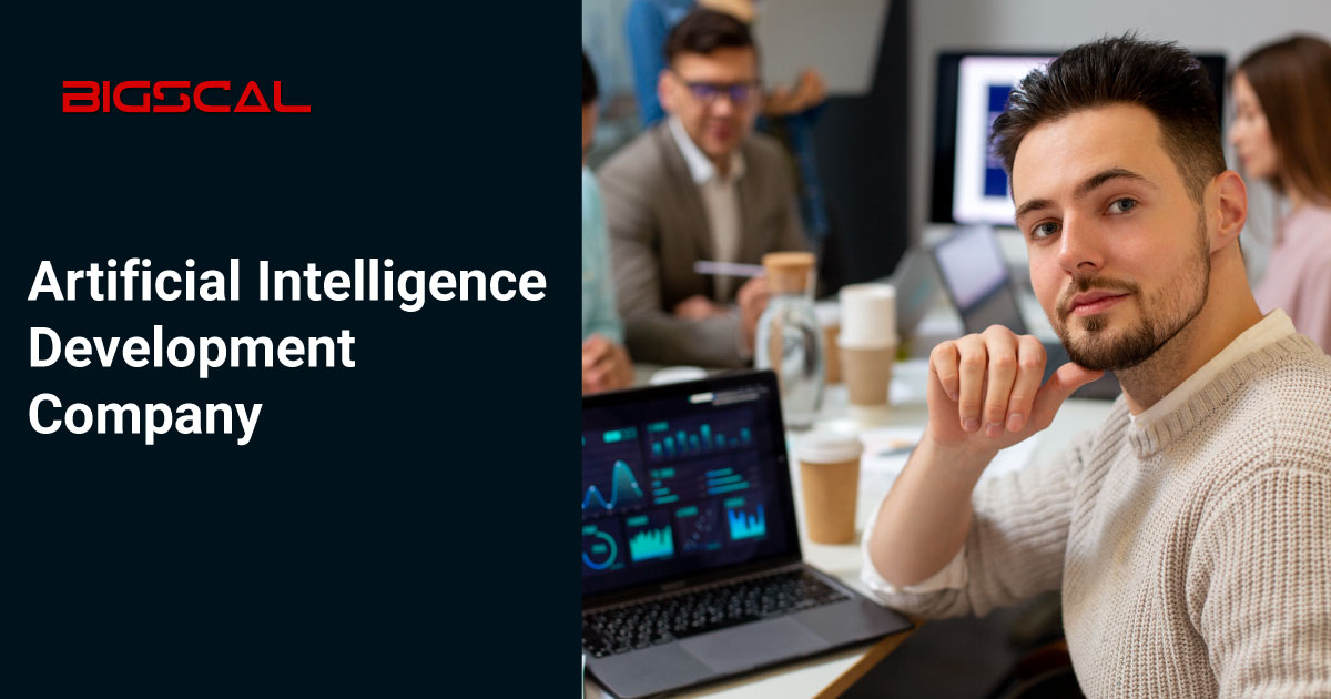 Artificial Intelligence Development Company - Bigscal Artificial Intelligence Development Company - Bigscal